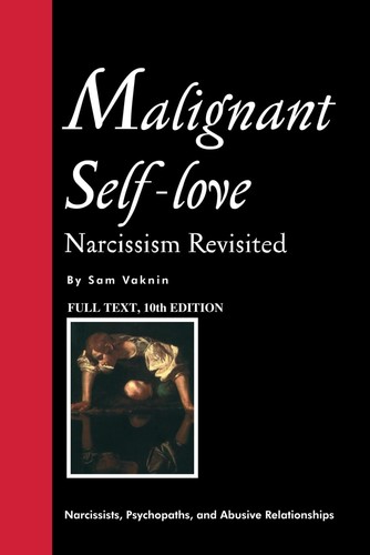 Malignant Self-love: Narcissism Revisited (FULL TEXT ) by Sam Vaknin ...