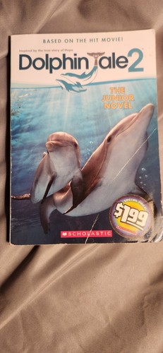 Dolphin Tale 2 : The Junior Novel by Gabrielle Reyes (2014, Trade ...