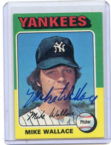 1975 TOPPS BASEBALL #401 MIKE WALLACE AUTOGRAPH, NEW YORK YANKEES ...