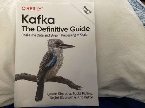 Kafka: The Definitive Guide: Real-time Data and Stream Processing at ...