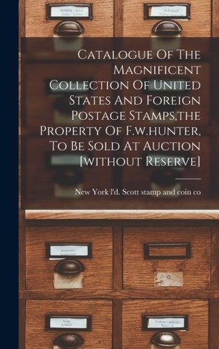 Scott stamp and coin - Catalogue Of The Magnificent Collection Of Unit ...