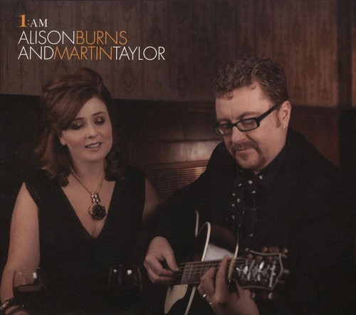 ALISON BURNS & MARTIN TAYLOR 1 AM NEW CD 827775001021| eBay