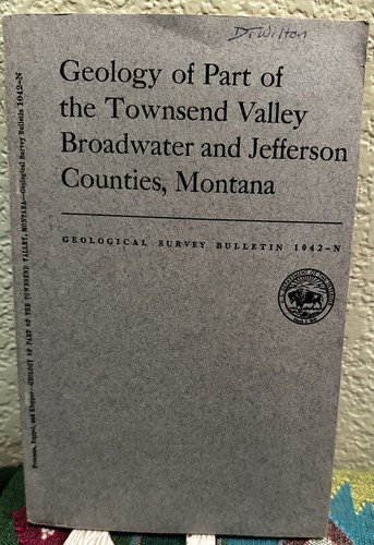 V L Freeman / Geology of Part of the Townsend Valley Broadwater 1st ...