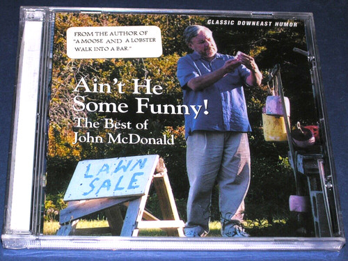 John McDonald Ain't He Some Funny BEST Of CD BRAND NEW Maine Humor ...