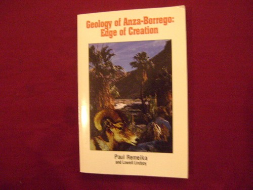 Remeika, Paul. Geology of Anza-Borrego: Edge of Creation. 1992 ...