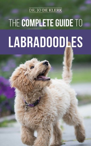 The Complete Guide to Labradoodles: - Training Guide Book - Paperback ...