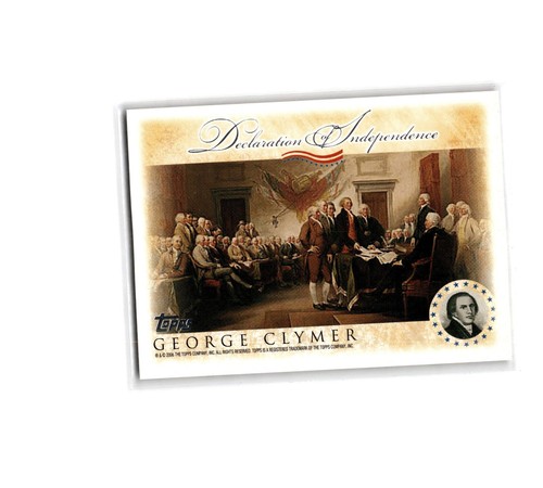 2006 Topps #NNO George Clymer Signers of the Declaration of ...
