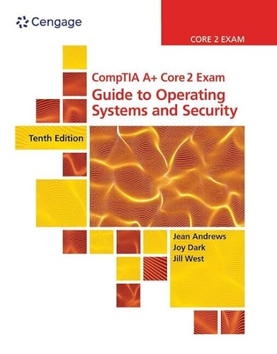 CompTIA A+ Core 2 Exam: Guide to Operating Systems and Security by Jean ...