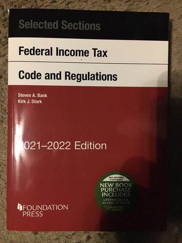 Selected Sections Federal Income Tax Code and Regulations, 2021-2022 ...