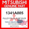 1341A005 Genuine Mitsubishi PULLEY,P/S OIL PUMP IDLER | eBay