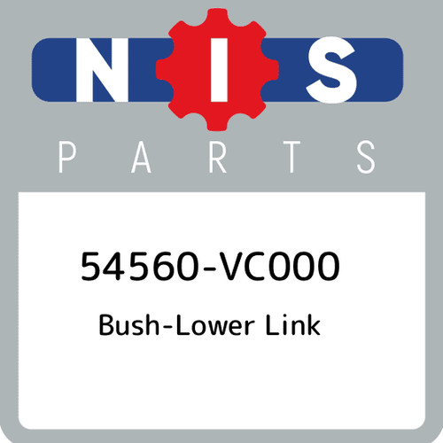 54560-VC000 Nissan Bush-lower link 54560VC000, New Genuine OEM Part | eBay