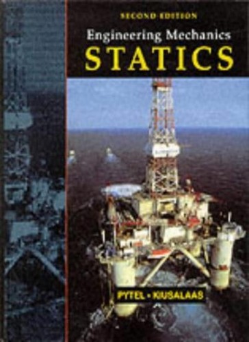 Engineering Mechanics: Statics By Andrew (Andrew Pytel) Pytel, J ...