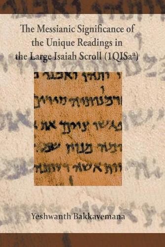 The Messianic Significance of the Unique Readings in the Large Isaiah ...