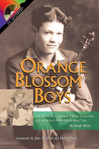 Orange Blossom Boys: The Untold Story of Ervin T. Rouse, Chubby Wise ...