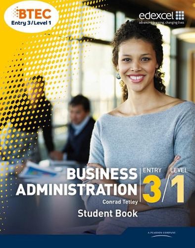 BTEC Entry 3/Level 1 Business Administration Student Book by Conrad ...