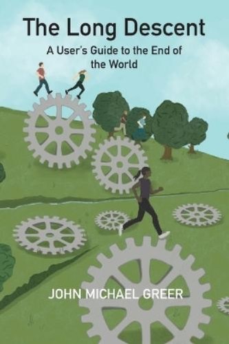 John Michael Greer The Long Descent (Poche) | eBay