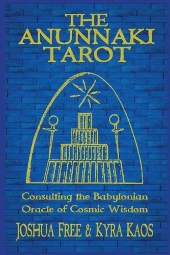 The Anunnaki Tarot: Consulting the Babylonian Oracle of Cosmic Wisdom ...