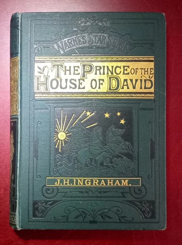 The Prince Of The House Of David J H Ingraham Frederick Warne & Co ...