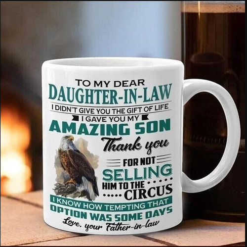 To My Dear Daughter In Law Love Your Father In Law White Coffee Mug ...