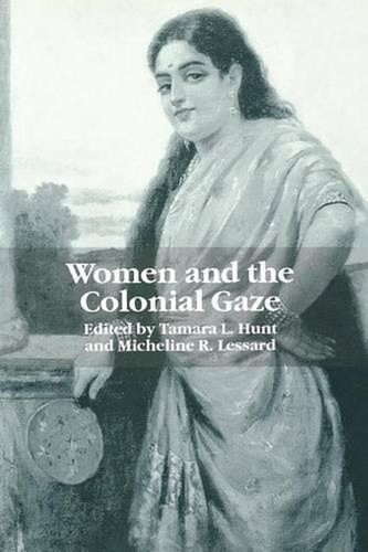 Women and the Colonial Gaze by Tamara L. Hunt (English) Paperback Book ...