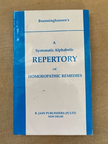 A Systematic, Alphabetic Repertory of Homoeopathic Remedies Part First ...