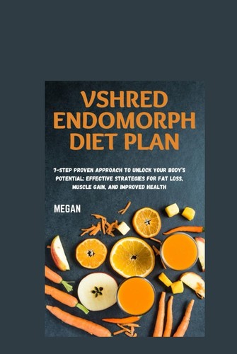 VShred Endomorph Diet Plan: 7-Step proven Approach to Unlock Your | eBay