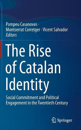 The Rise of Catalan Identity: Social Commitment and Political ...
