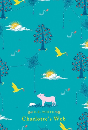 E. B. White ~ Charlotte's Web. Deluxe Edition 9780141368832 ...