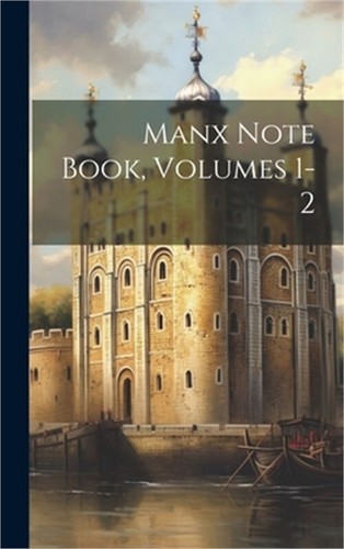 Manx Note Book, Volumes 1-2 (Hardback or Cased Book) | eBay