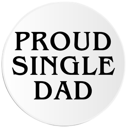 Proud Single Dad - 3 Pack Circle Stickers 3 Inch - Happy Father's Day ...