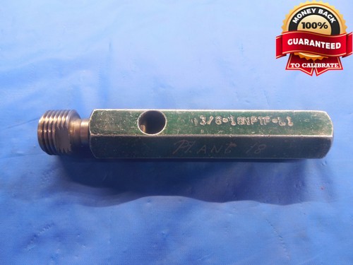 3/8 18 NPTF L1 PIPE THREAD PLUG GAGE .375 N.P.T.F. L-1 INSPECTION ...