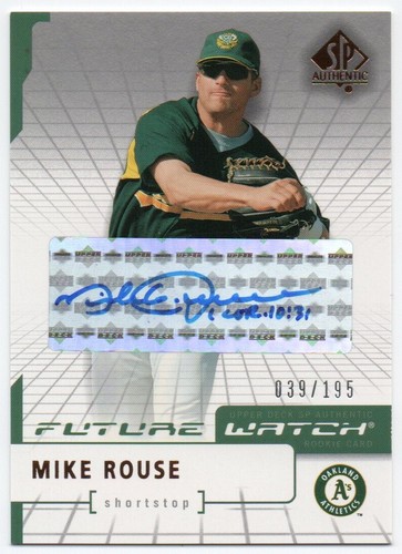 2004 SP Authentic Future Watch Autograph 195 #123 Mike Rouse RC Auto ...