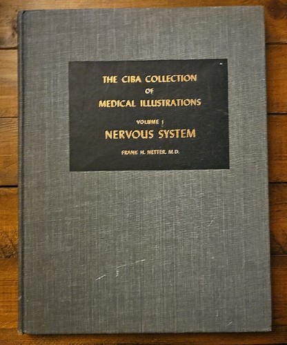 The Ciba Collection of Medical Illustrations Nervous System, Volume 1 ...