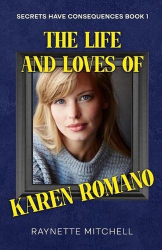 The Life and Loves of Karen Romano by Raynette Mitchell Paperback Book ...
