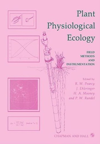 Plant Physiological Ecology: Field Methods And Instrumentation ...