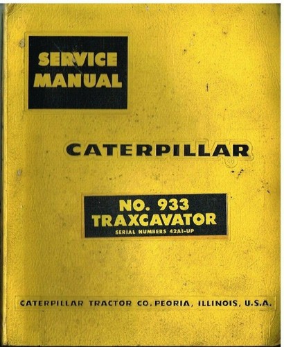 ORIGINAL CATERPILLAR 933 TRAXCAVATOR SERVICE MANUAL S/N 42A1 - UP | eBay