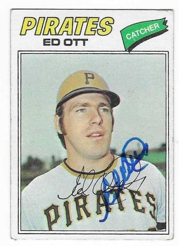 ED OTT 1977 TOPPS AUTOGRAPHED SIGNED # 197 PITTSBURGH PIRATES | eBay