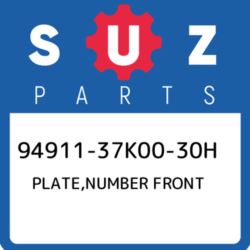 94911-37K00-30H Suzuki Plate,number front 9491137K0030H, New Genuine ...