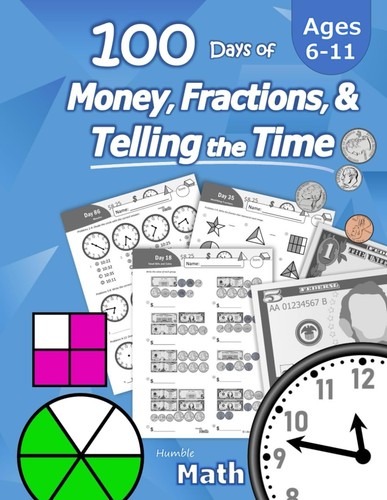 Humble Math – 100 Days of Money, Fractions, & Telling the Time ...