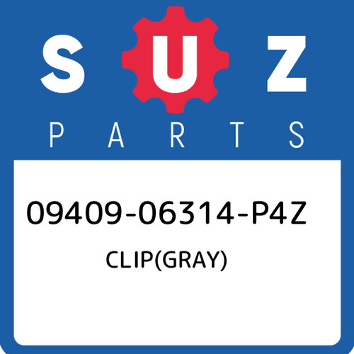 09409-06314-P4Z Suzuki Clip(gray) 0940906314P4Z, New Genuine OEM Part ...