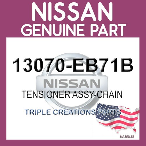 Genuine Nissan OEM 13070-EB71B TENSIONER ASSY-CHAIN 13070EB71B | eBay