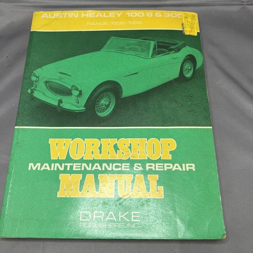 1956 - 1968 Austin Healey 100/6 & 3000 Workshop Manual. Drake ...