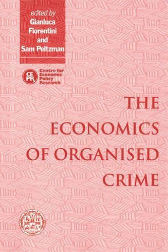 The Economics of Organised Crime by Gianluca Fiorentini (English ...