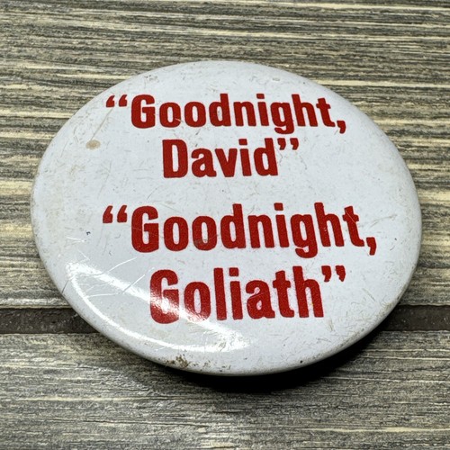 Vintage Round Button Pin White Red ‘Goodnight David Goodnight Goliath ...