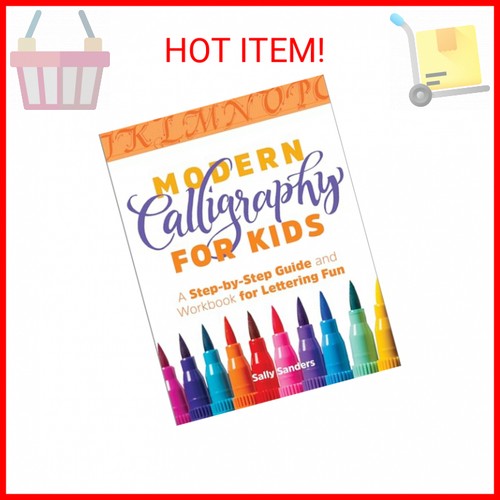 Modern Calligraphy for Kids: A Step-by-Step Guide and Workbook for ...