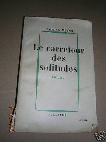 The Carrefour Of Solitudes By Christian Mégret | eBay