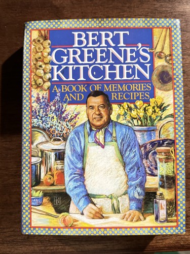 Bert Greene's Kitchen : A Book of Memories and Recipes by Bert Greene ...