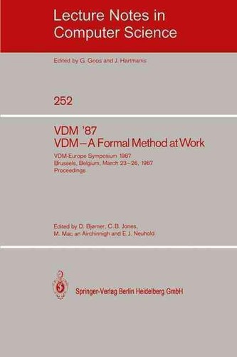 VDM '87. VDM - A Formal Method at Work: VDM-Europe Symposium 1987 ...