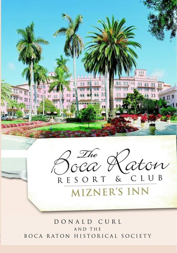 NEW The History Press The Boca Raton Resort & Club, FL 9781596295278 ...