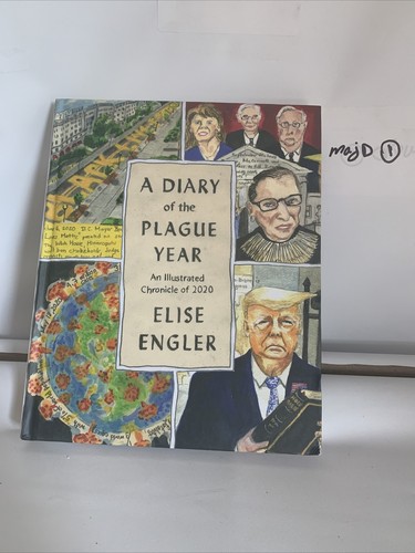 A Diary of the Plague Year An Illustrated Chronicle of 2020 ...